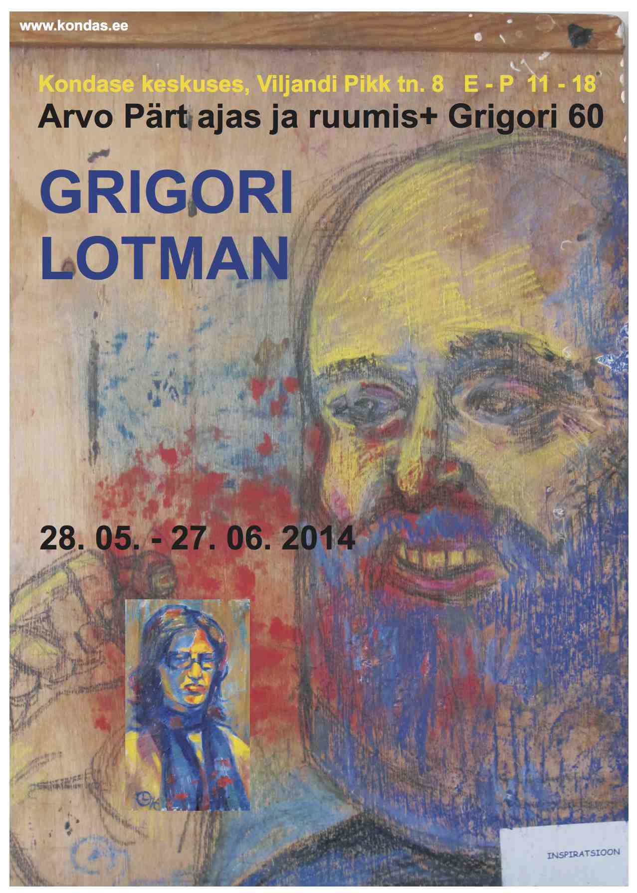 Grigori Lotman Arvo Pärt ajas ja ruumis + Grigori 60 – Gregor Taul